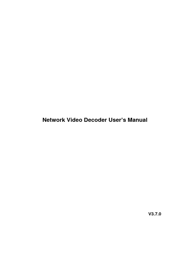 Network Video Decoder Users Manual V3 - 7 - 06 | PDF | Hdmi | Computer ...