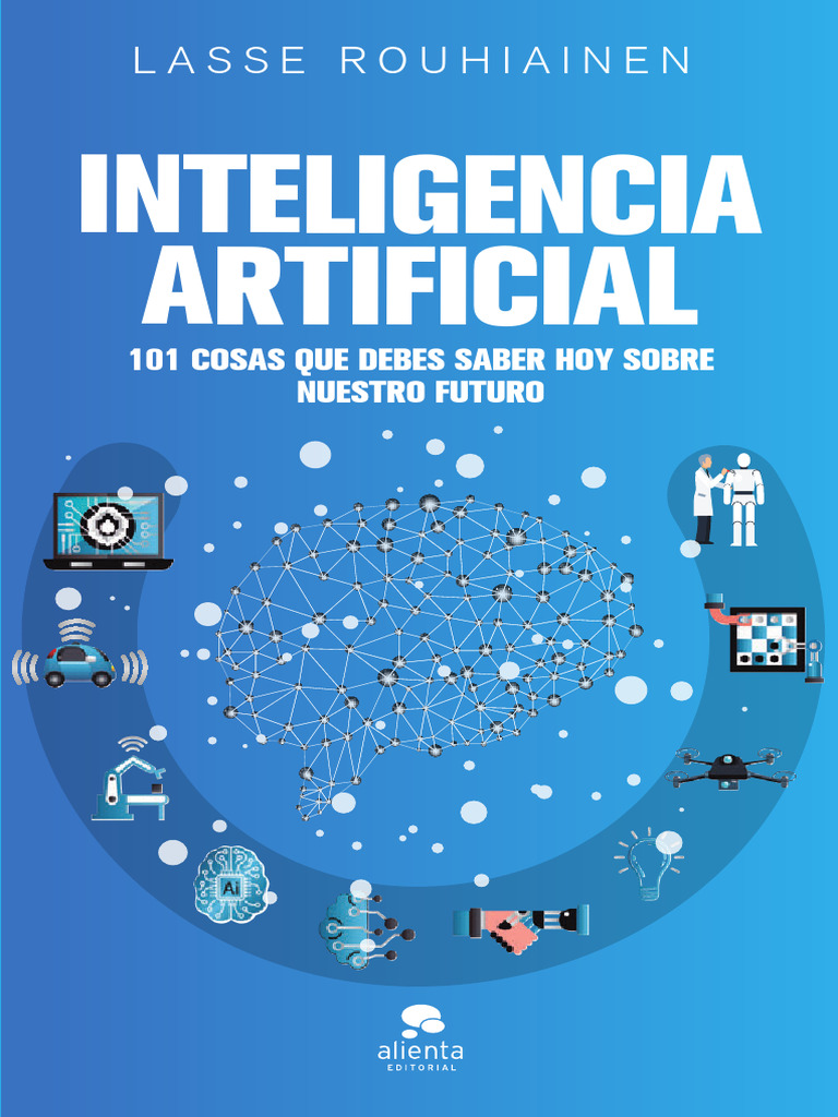 Lectura 01 Lasse Petteri Rouhiainen 2018 Inteligencia Artificial | PDF