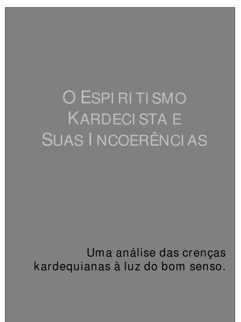 Kardecismo Incoerencias | PDF | Espiritismo | Bíblia
