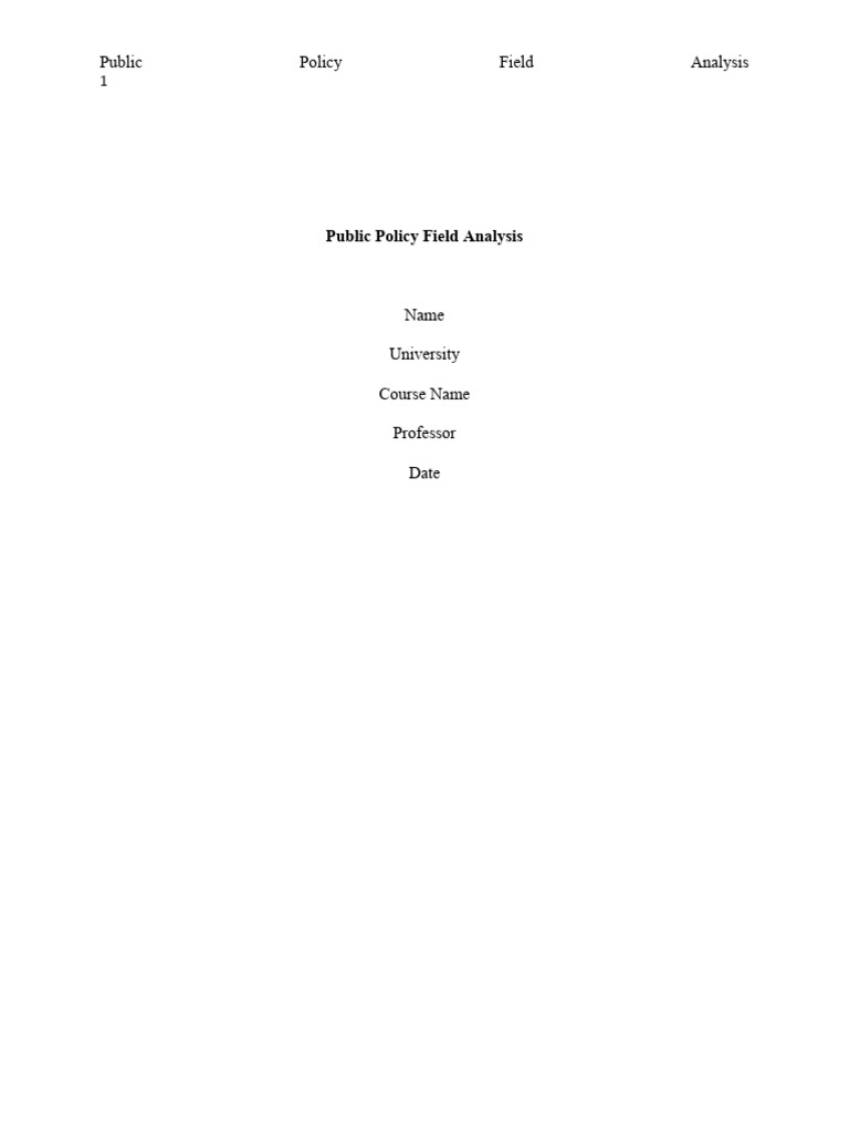 Public Policy Field Analysis | PDF | Policy | Political Science