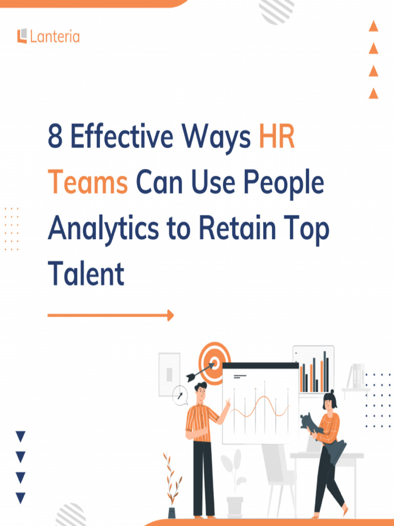 8 Ways To Use People Analytics and Retain Top Talent | PDF