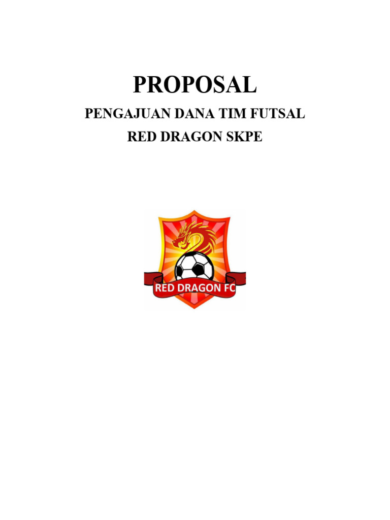 Proposal Pengajuan Dana Tim Futsal Red Dragon Skpe | PDF