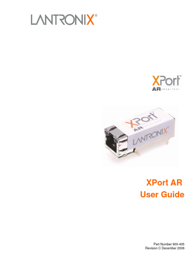 Xport Ar User Guide: Part Number 900-405 Revision C December 2006 | PDF | Port (Computer ...