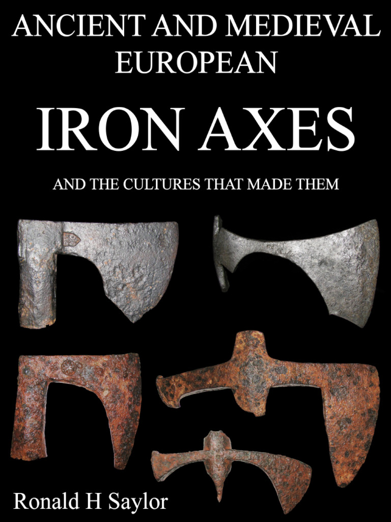Ancient and Medieval European Iron Axes | PDF