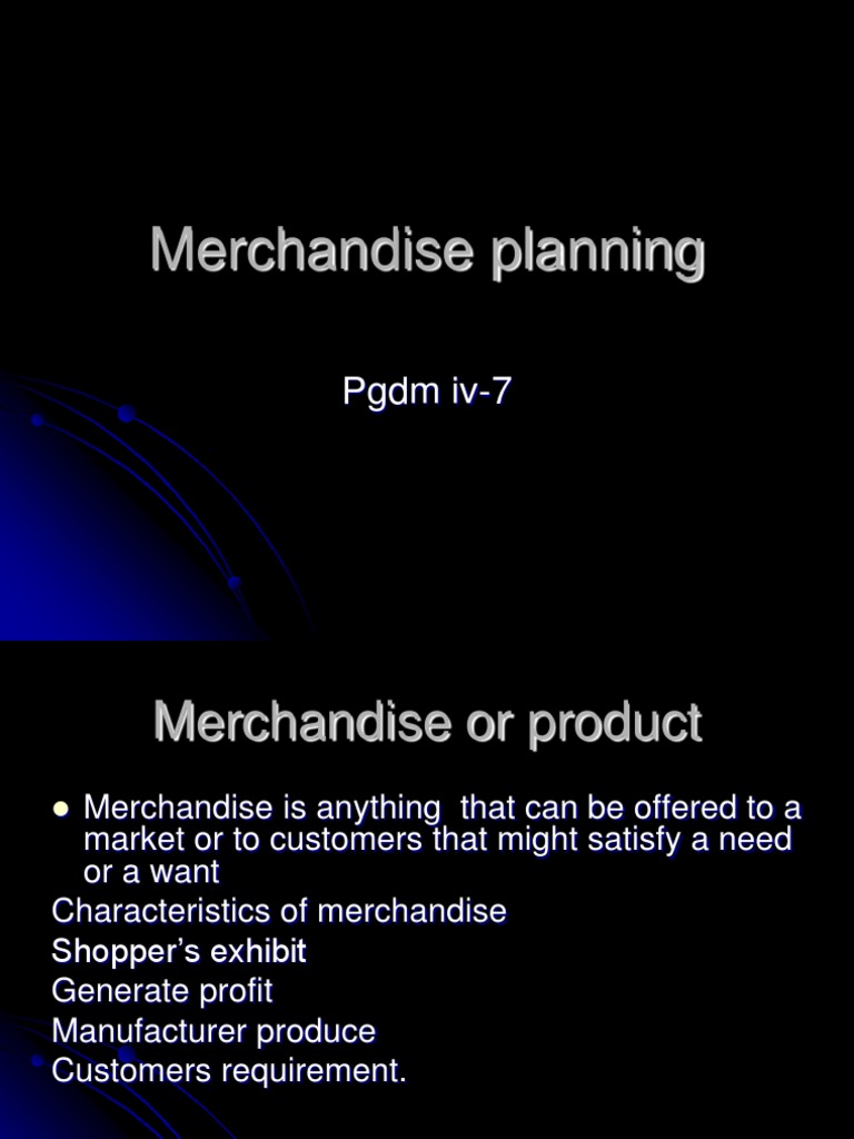 Merchandise Planning: PGDM Iv-7 | PDF | Retail | Product (Business)