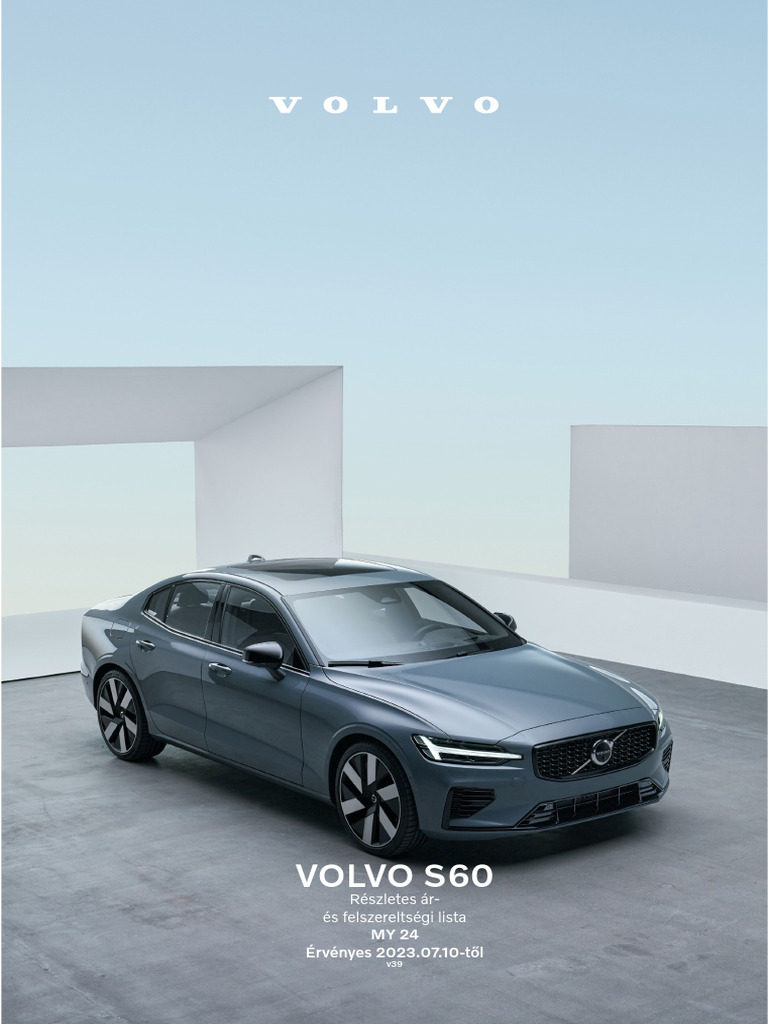 Volvo S60: Részletes Ár-És Felszereltségi Lista MY 24 Érvényes 2023.07. ...