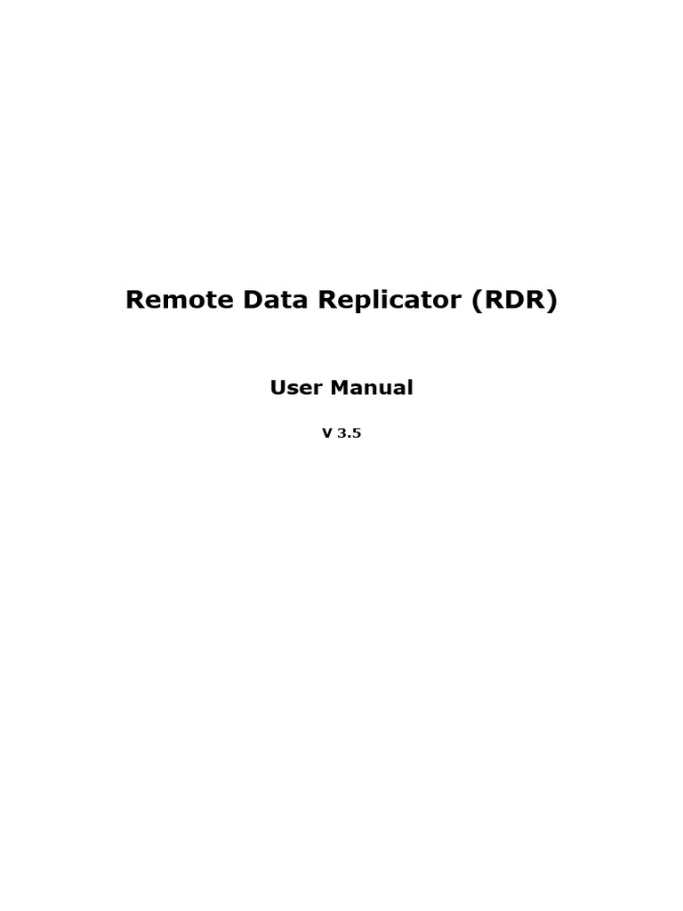 Remote Data Replicator (RDR) : User Manual | PDF | Backup | Replication (Computing)
