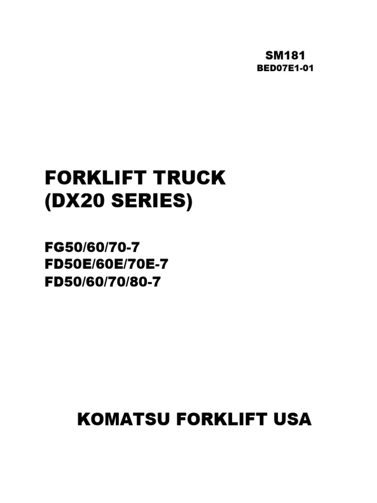 Komatsu Forklift Truck FG70T-7 DX20 Series 40001 - Up Shop Manual SM181 ...