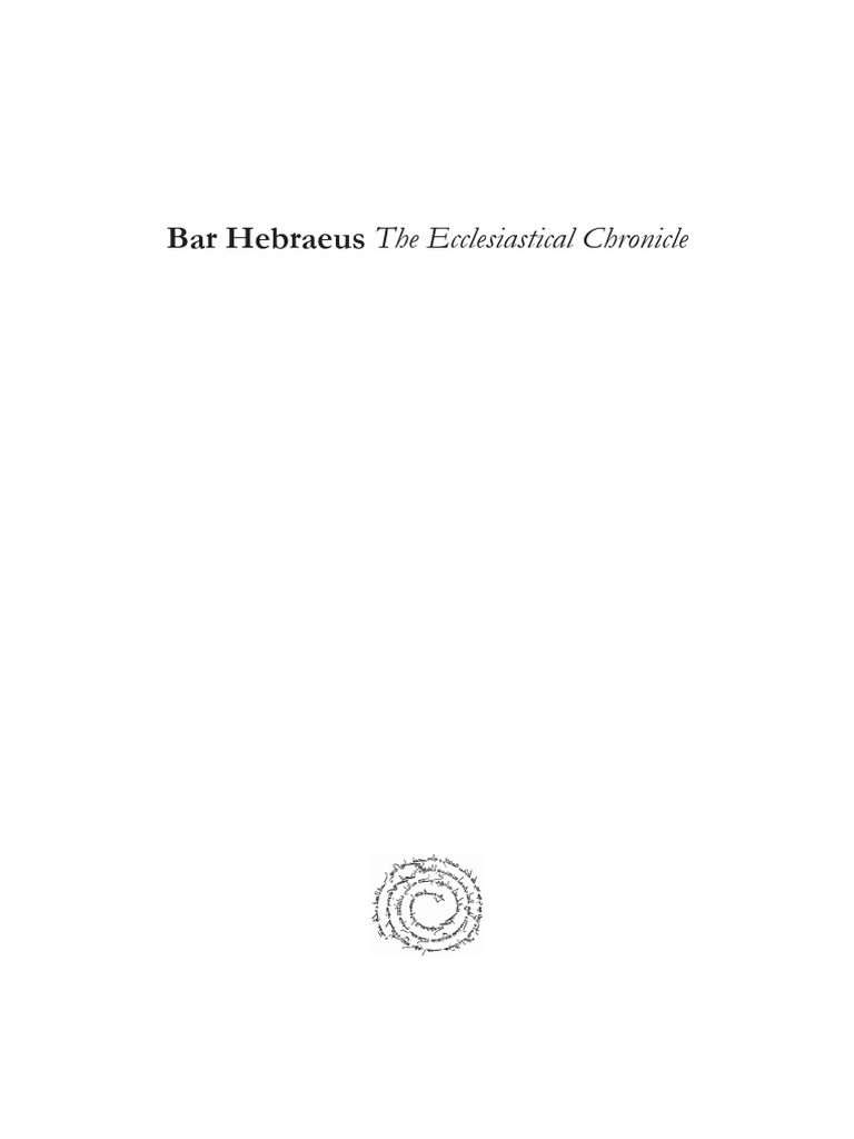 Bar Hebraeus The Ecclesiastical Chronicle An English Translation (David ...