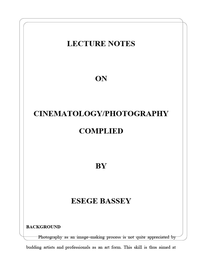 Cinematography Lecture Notes (Editing) | PDF | Camera | Shutter Speed