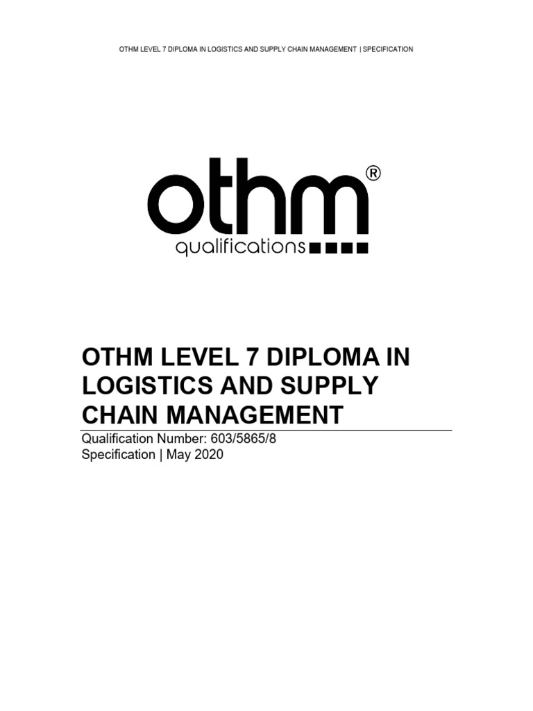 OTHM Level 7 Diploma in Logistics and Supply Chain Management Spec 2020 05 | PDF