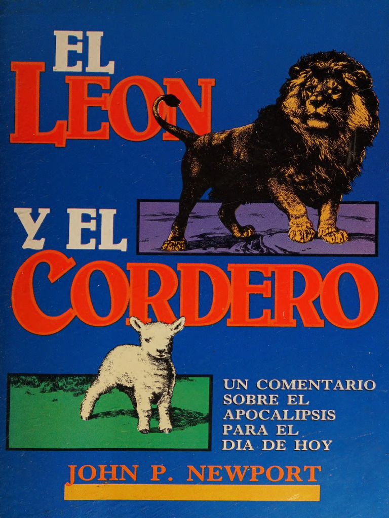 El Leon y El Cordero - John P. Newport - March 1989 - Casa Bautista de Publicaciones ...