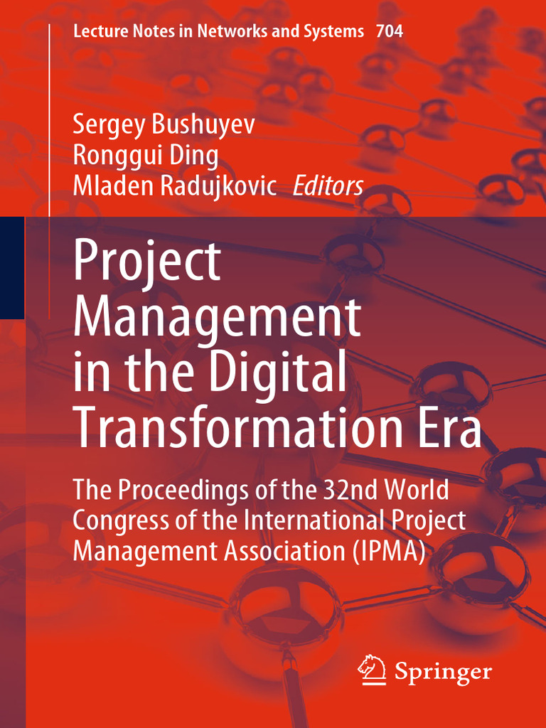 Project Management in The Digital Transformation Era: Sergey Bushuyev Ronggui Ding Mladen ...