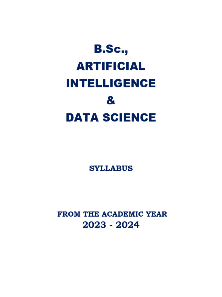 B.sc. Artificial Intelligence & Data Science I & II Sem. - (2023-24 Batch) - UG - Affiliated ...