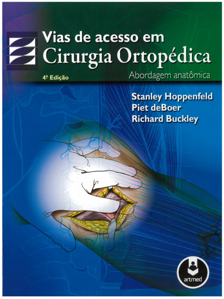 Hoppenfeld Vias de Acesso em Cirurgia Ortopedica 4ed | PDF