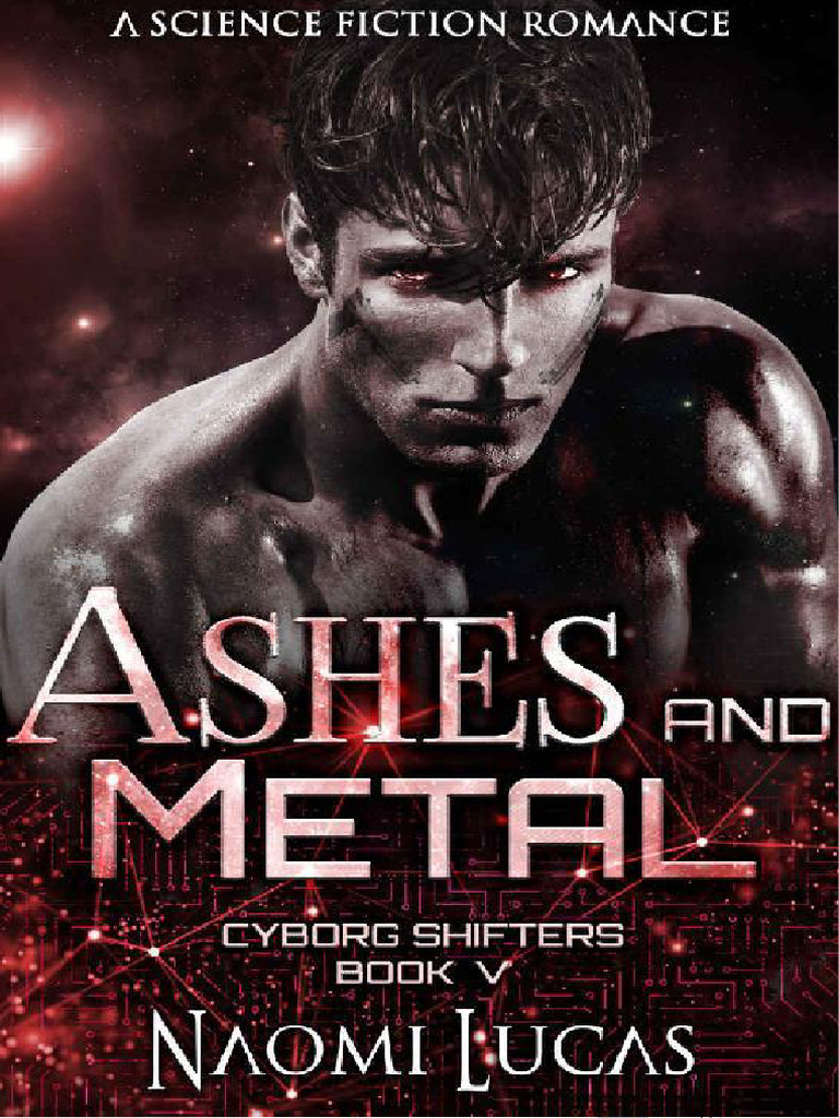 Ashes and Metal (Cyborg Shifters 5) - Naomi Lucas | PDF | Cerveza