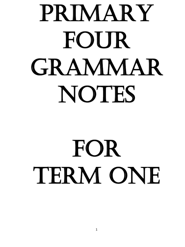 P.4 Grammar Notes Term 1 | PDF | English Grammar | Grammatical Tense