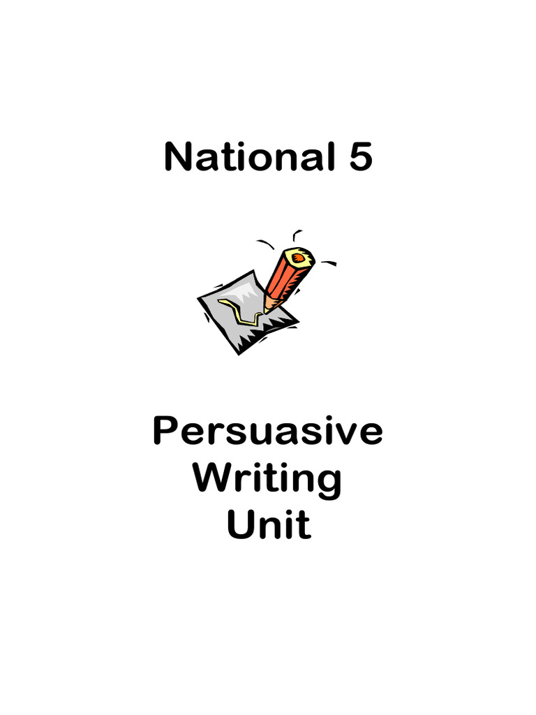 N5 Persuasive Writing Pack | PDF | Essays | Rhetoric