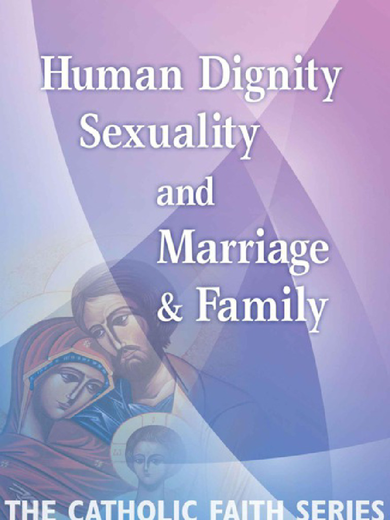 Human Dignity, Sexuality, and Marriage Family (United States Conference ...