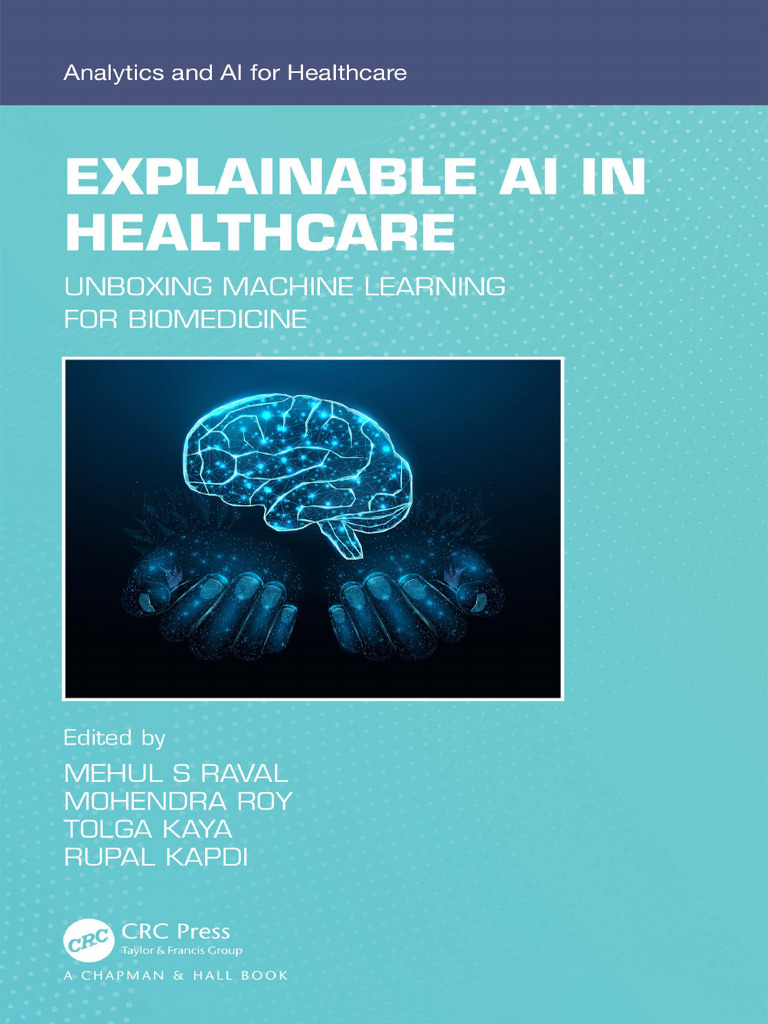 Explainable Ai in Healthcare Unboxing Machine Learning For Biomedicine Analytics and Ai For ...
