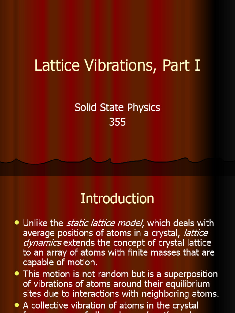 Documents - Pub - Lattice Vibrations Part I Solid State Physics 355 ...