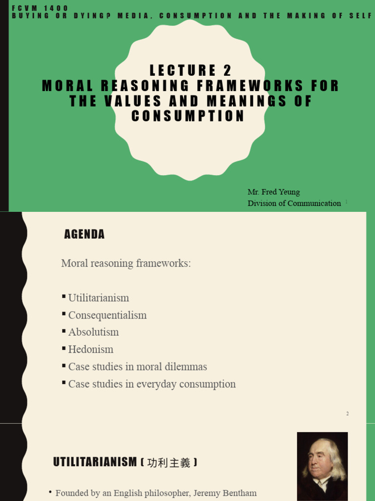 Lesson 2 - Moral Reasoning Frameworks | PDF | Utilitarianism | Hedonism
