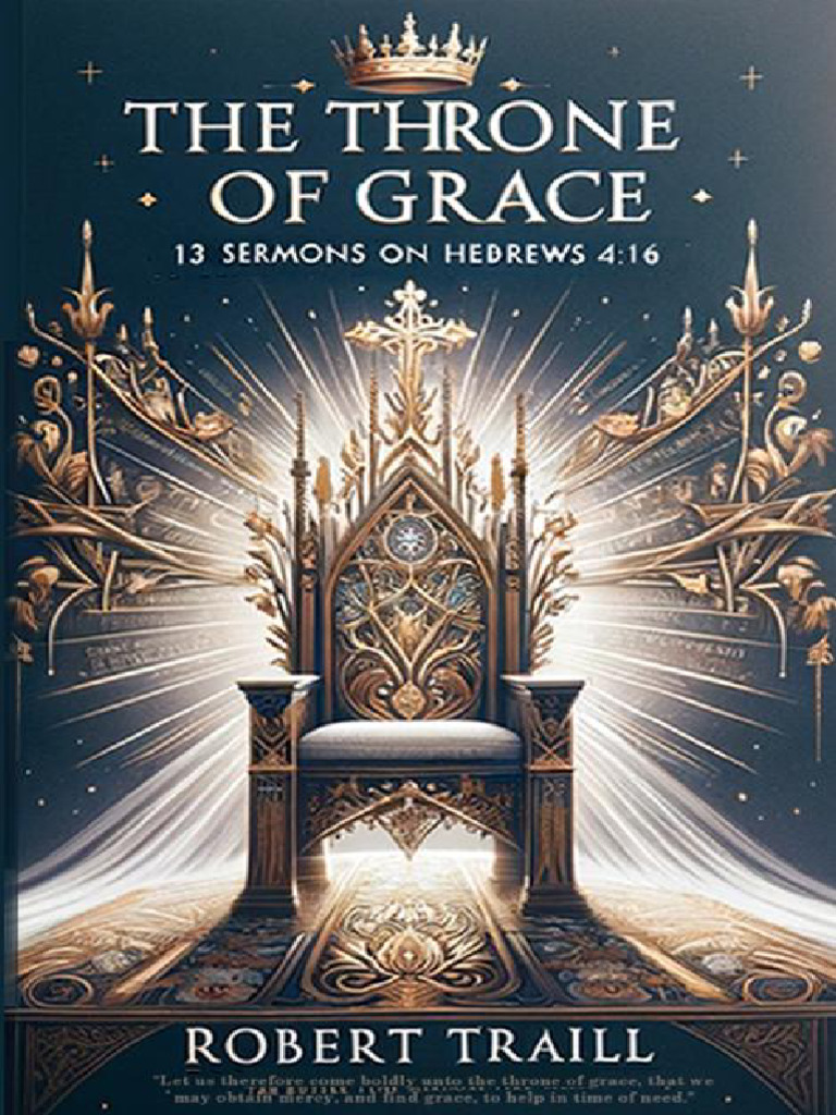 Throne of Grace - Robert Traill | PDF | Grace In Christianity | Jesus