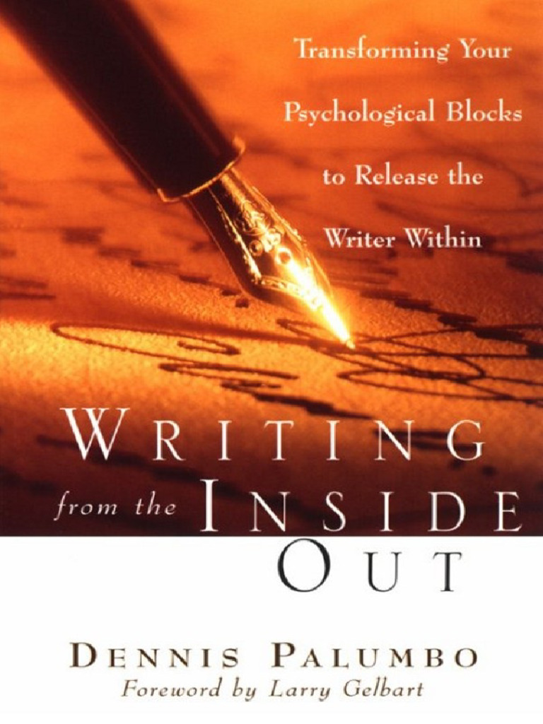 Writing From The Inside Out - Transforming Your Psychological Blocks To ...