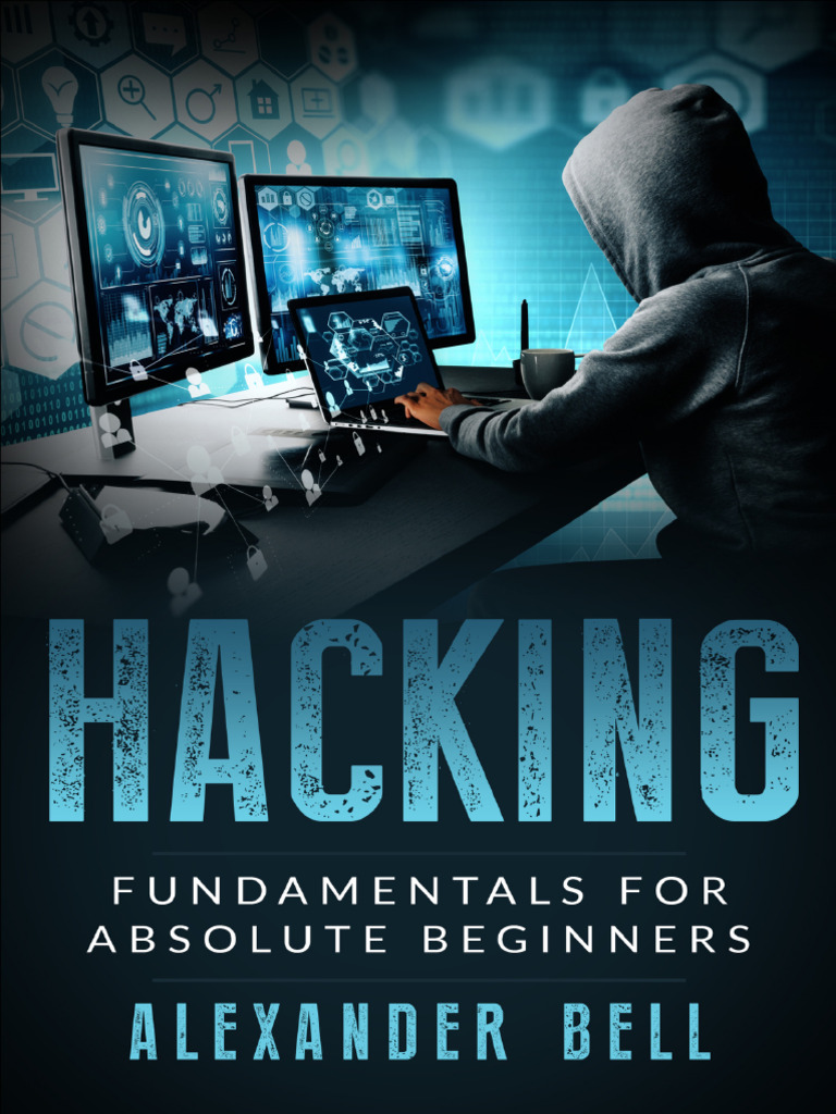 Oceanofpdf Com Hacking Fundamentals For Absolute Beginne Alexander Bell Pdf Security