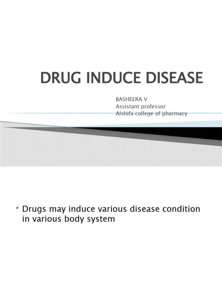 Drug Induce Disease: Basheera V Assistant Professor Alshifa College of ...