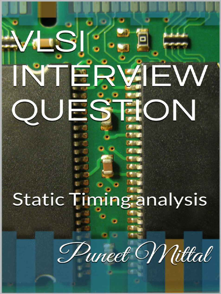 VLSI INTERVIEW QUESTION - Static - Puneet Mittal | PDF | Digital Electronics | Computer Engineering
