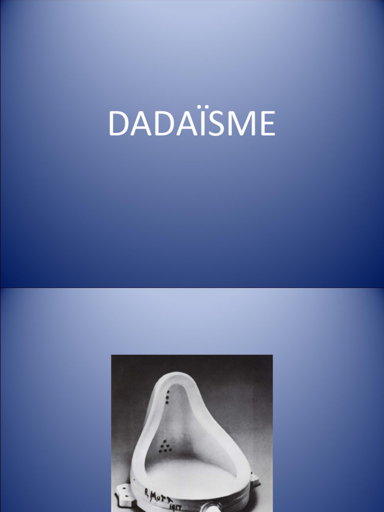 Le Dadaisme Provident Du Nom Dada Selon | PDF | Mouvements | Mouvements ...
