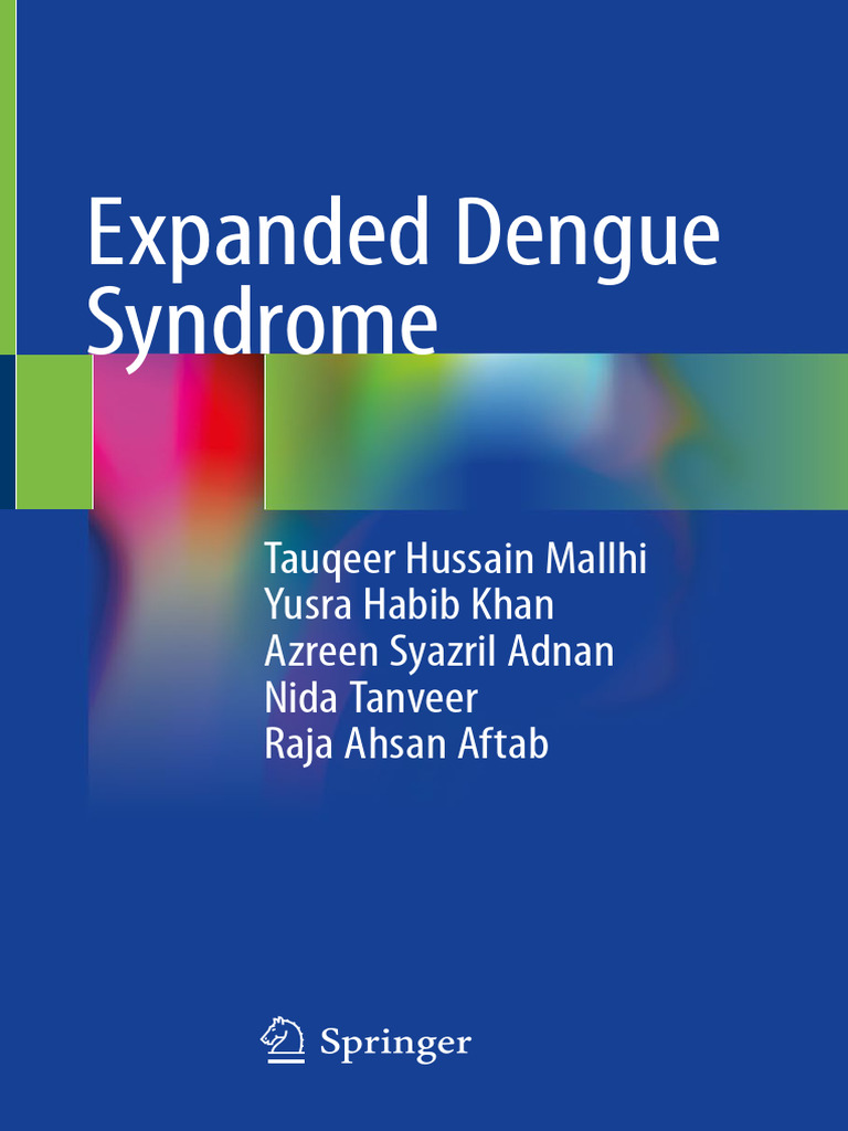 Expanded Dengue Syndrome: Tauqeer Hussain Mallhi Yusra Habib Khan ... Expanded Dengue Syndrome: Tauqeer Hussain Mallhi Yusra Habib Khan ...