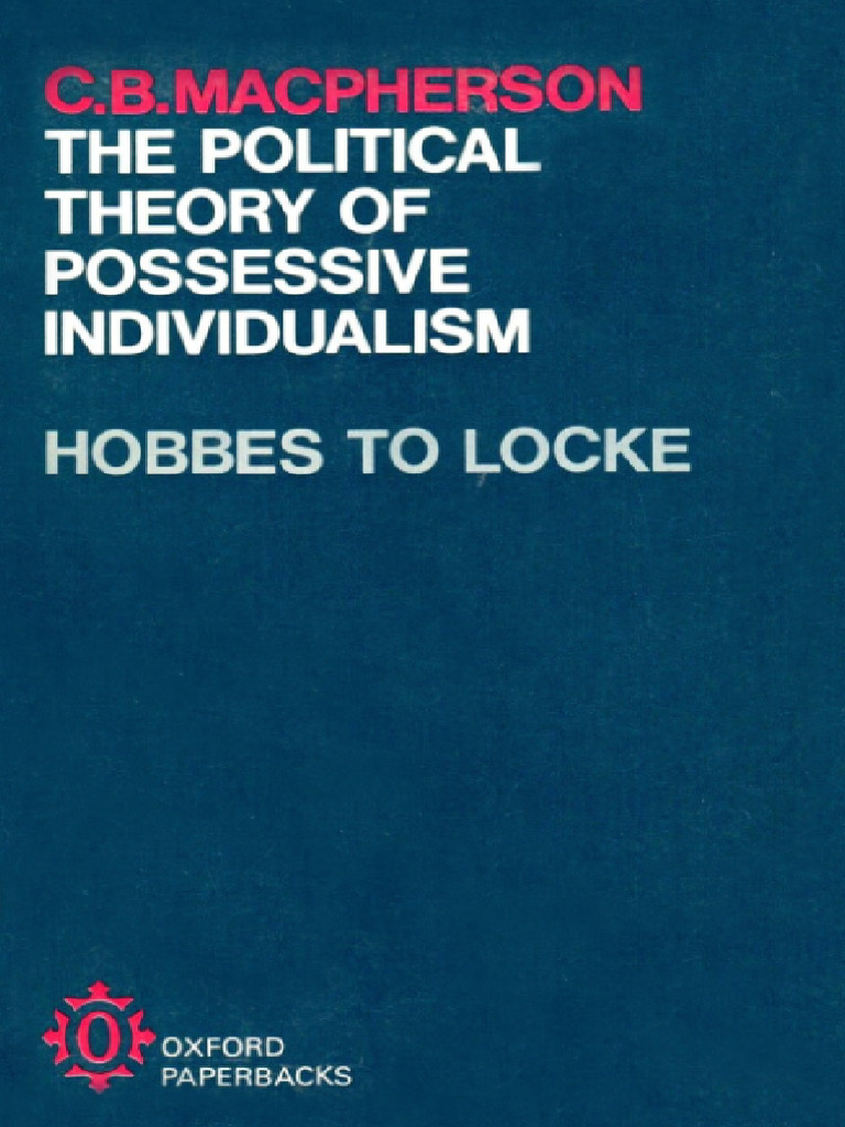 C. B. Macpherson - The Political Theory of Possessive Individualism ...