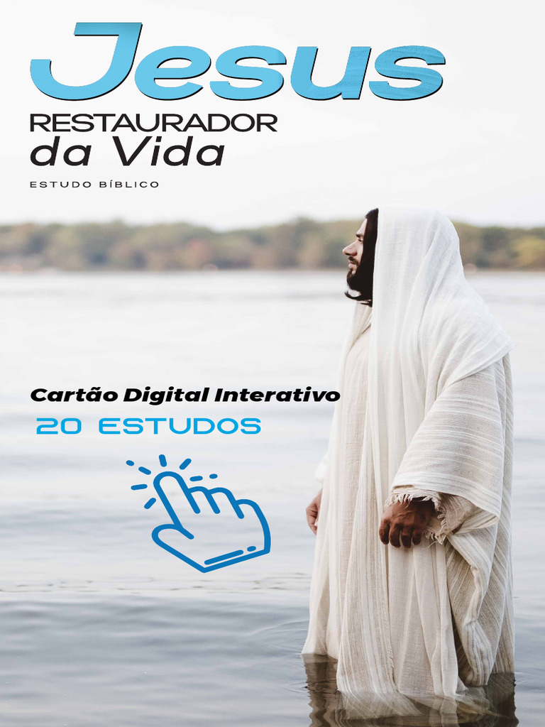 Estudo Bíblico - Jesus Restaurador Da Vida | PDF | Jesus | Bíblia