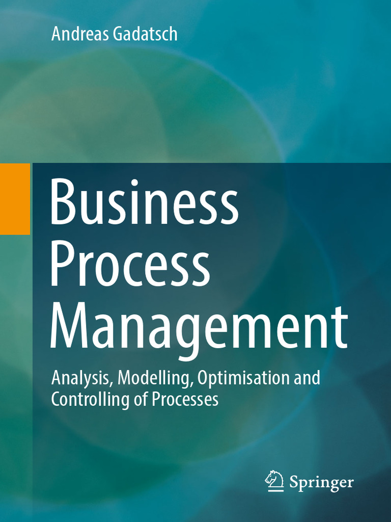 Business Process Management - Analysis, Modelling, Optimisation and ...