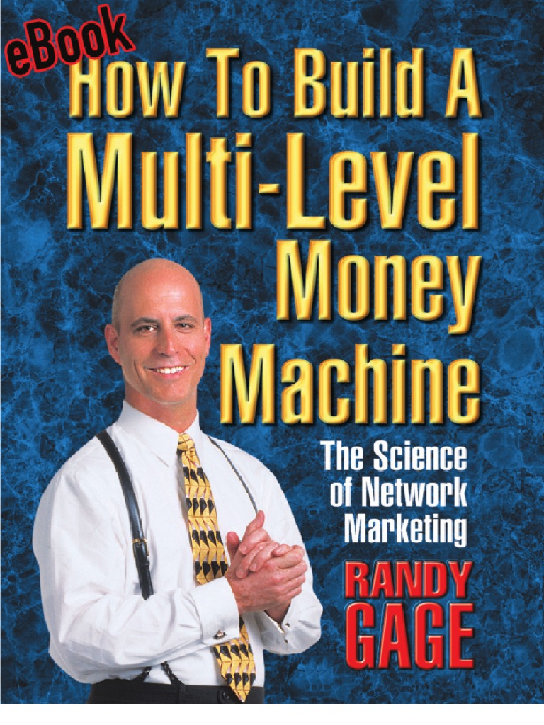 How To Build A Multi-Level Money Machine | PDF | Multi Level Marketing ...