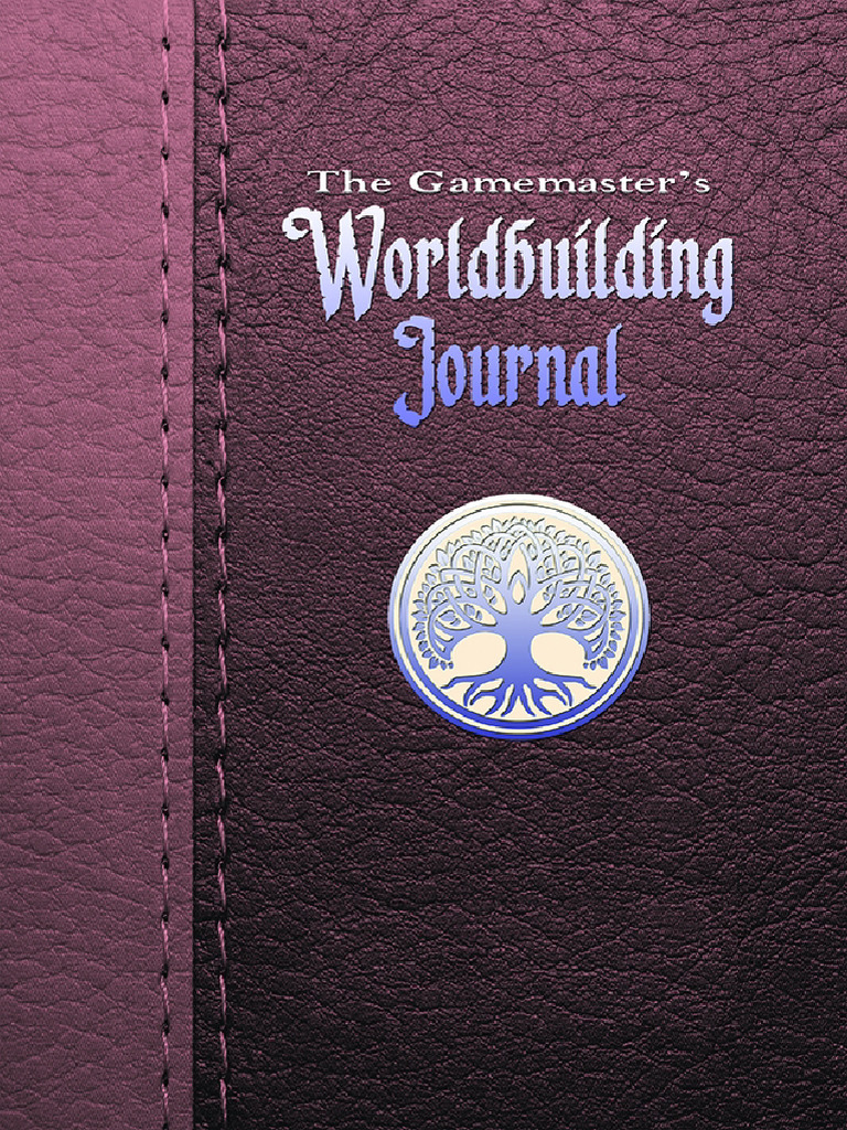 Gamemaster's Worldbuilding Journal | PDF | Psychological Attitude ...