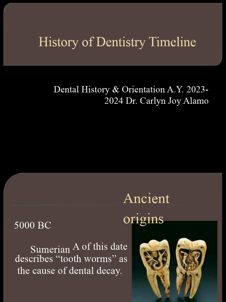 3. History of Dentistry Timeline | PDF | Dentistry | Dental Anatomy
