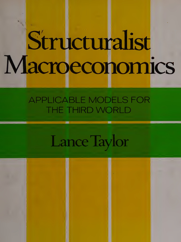 Lance Taylor - Structuralist Macroecnomics - Applicable Models For The ...