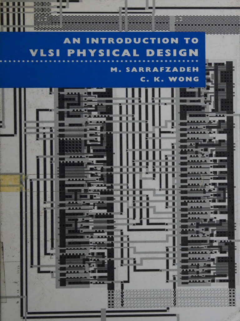 An Introduction To VLSI Physical Design - Sarrafzadeh, Majid Wong, C. K - 1996 - New York ...