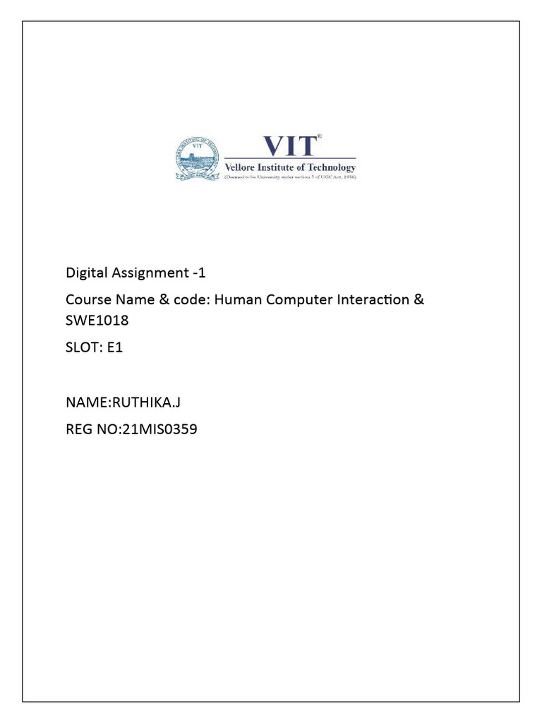Digital Assignment - 1 Course Name & Code: Human Computer Interaction & SWE1018 Slot: E1 Name ...