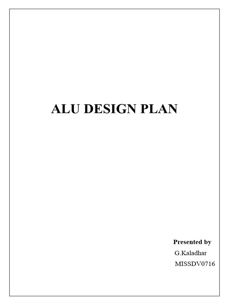 ALU MISSDV0716 G.kaladhar Design Plan | PDF | Central Processing Unit | Computer Architecture