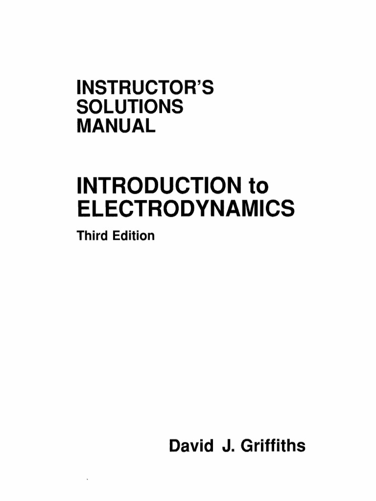 Griffiths. - Electrodynamics 3ed. - Solutions Manual | PDF Griffiths. - Electrodynamics 3ed. - Solutions Manual | PDF