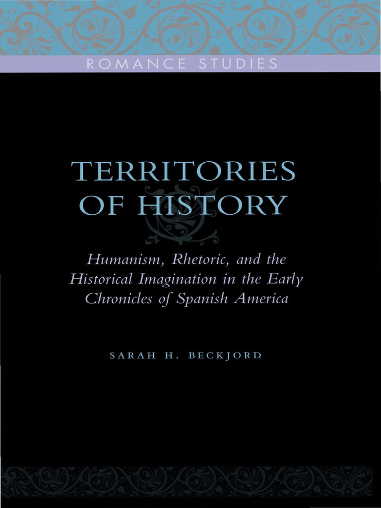 Territories of History Humanism Rhetoric and The Historical Imagination ...