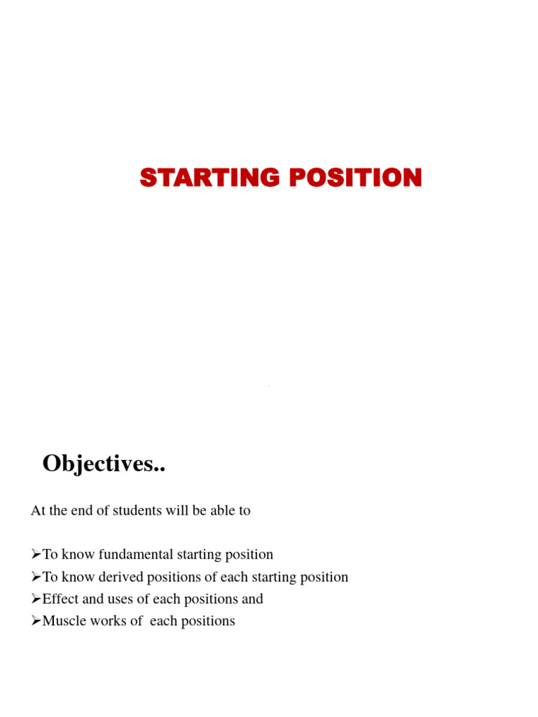 Starting and Derived Positions Explained | PDF | Anatomical Terms Of ...