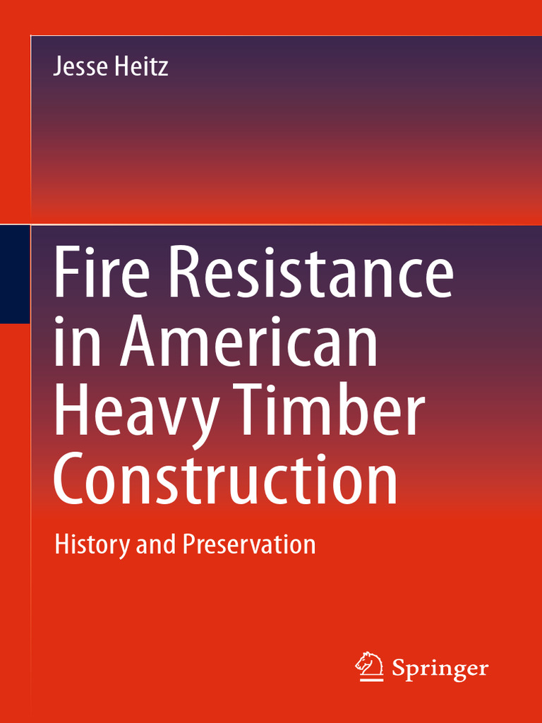 Fire Resistance in American Heavy Timber Construction - History and ...