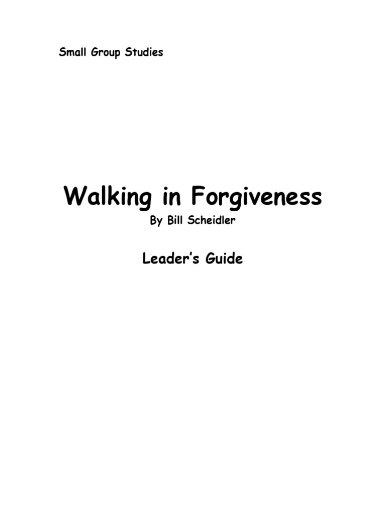 Walking in Forgiveness Leaders A4 | PDF | Forgiveness | Jesus