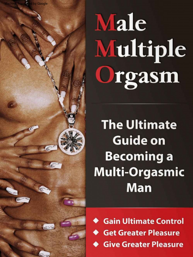 Male Multiple Orgasm - The Ultimate Guide On Becoming A Multi-Orgasmic Man (Gain Ultimate ...