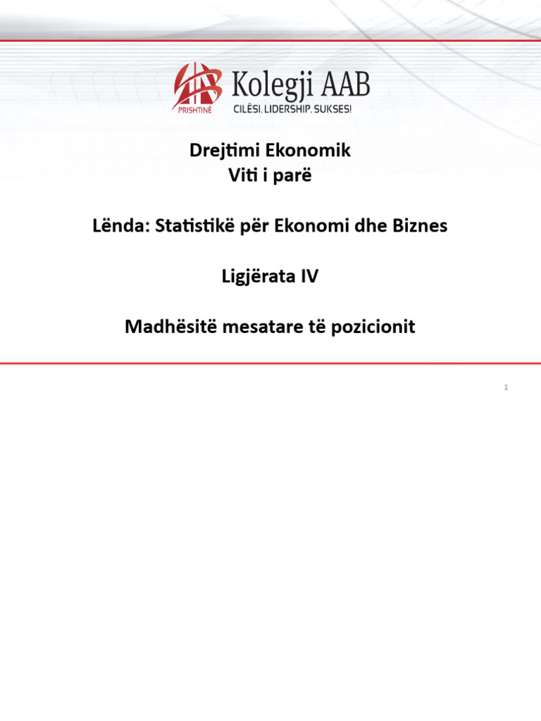 Drejtimi Ekonomik Viti I Parë Lënda: Statistikë Për Ekonomi Dhe Biznes Ligjërata IV Madhësitë ...